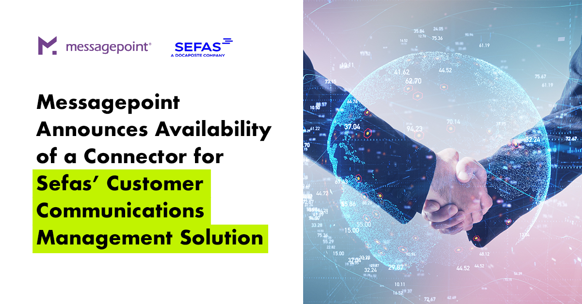 Messagepoint Announces Availability of a Connector for Sefas’ Customer Communications Management ...